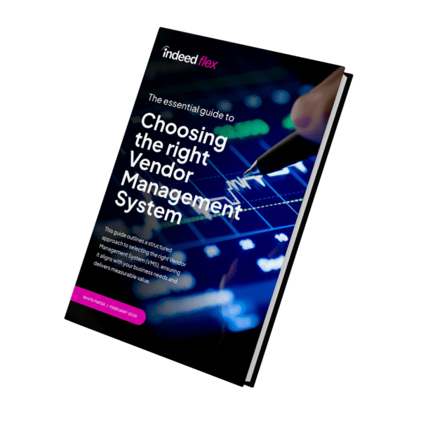 Choosing the Right Vendor Management System (VMS) | Industry Reports | Indeed Flex UK
